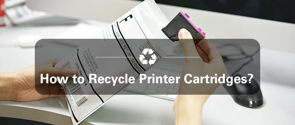 How to Recycle Printer Cartridges?
