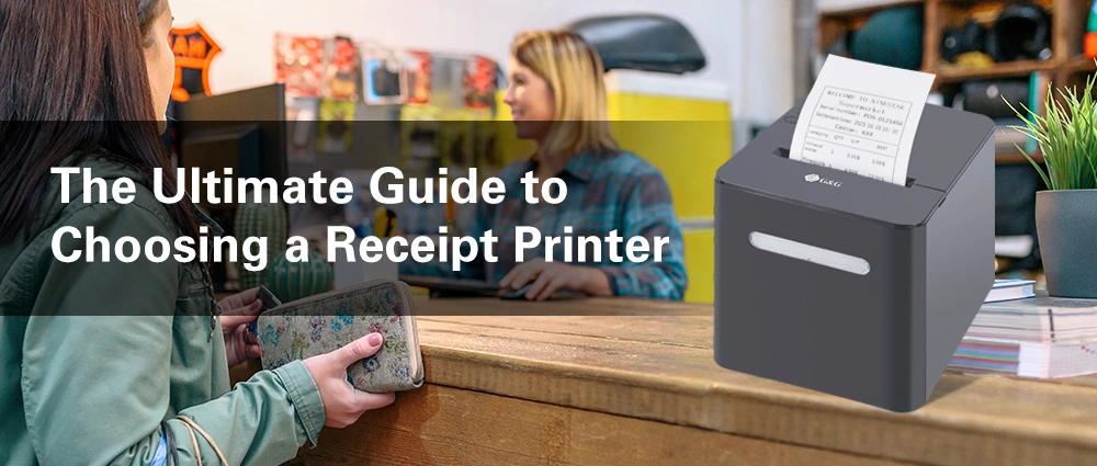 The Ultimate Guide to Choosing a Receipt Printer